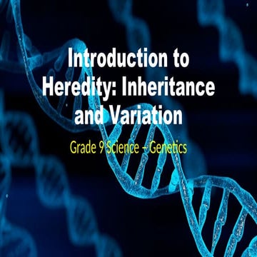 Introduction to Heredity:Inheritance and Variation.pptx