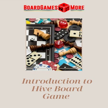 Introduction to Hive Board Games - unlocking the buzz | PDF