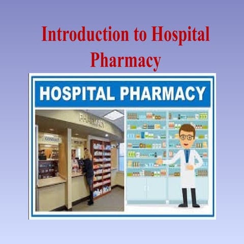Introduction to the Hospital Pharmacy.pptx