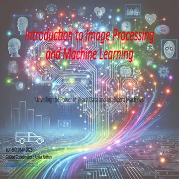 Introduction to Image Processing and Machine Learning.pptx