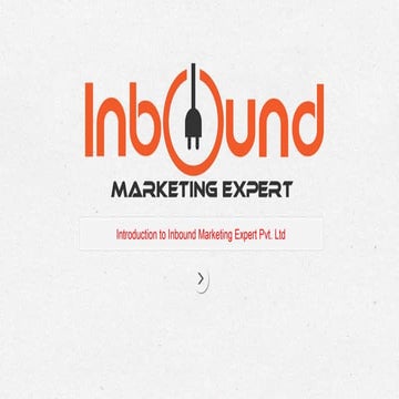 Introduction To Inbound Marketing Expert | PPT
