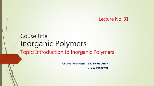 Classification of inorganic polymers by Dr. Salma Amir | PPTX