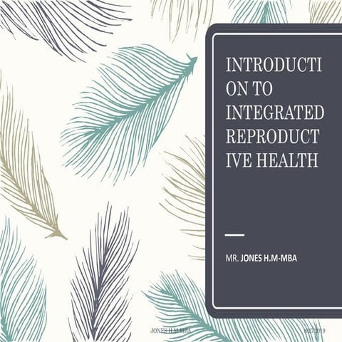 Introduction to integrated reproductive health | PPTX