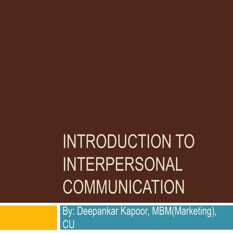 Introduction to interpersonal communication | PPTX | Family and Relationships