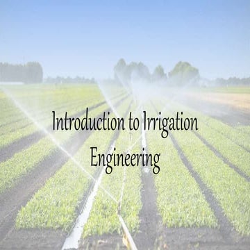Introduction to Irrigation Engineering | PPTX