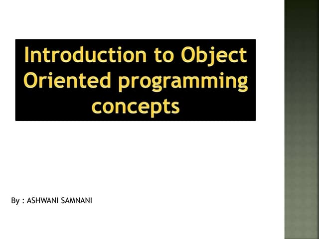 Introduction to Object Oriented Programming Class IX | PPTX ... Introduction to Object Oriented Programming Class IX | PPTX ...