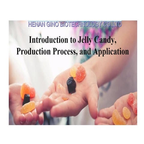 Introduction To Jelly Candy Production Process And Application_Gino Biotech | PDF | Food & Drink