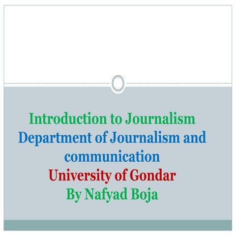 Introduction to Journalism PPT.pptx