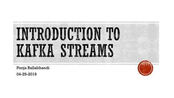 Introduction to kafka streams deliver agile19talk | PPT