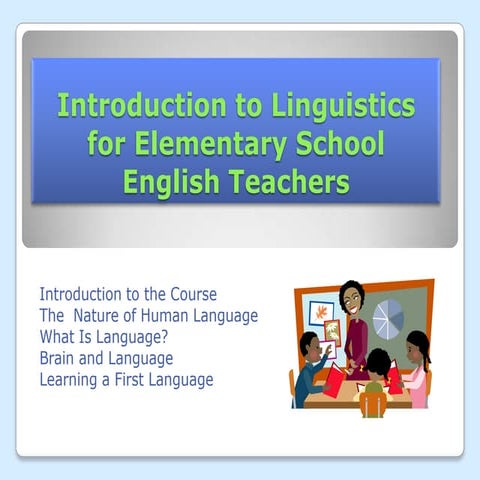 Introduction to linguistics for elementary school english teachers Part ...