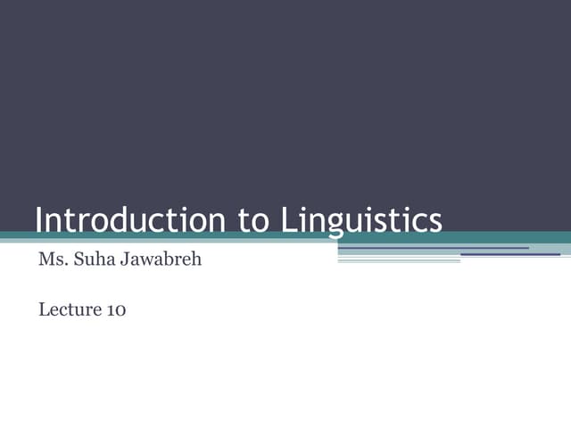 Introduction To Linguistics Lecture 10 Ppt