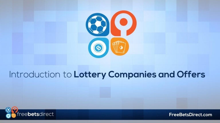 Introduction to Lottery Companies and offers
