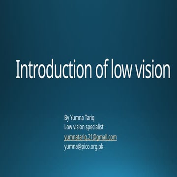 introduction to low vision slides.pptx... | PPTX