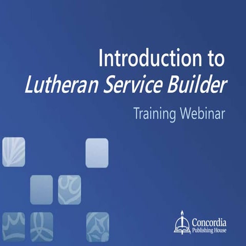 Introduction to Lutheran Service Builder | PPTX