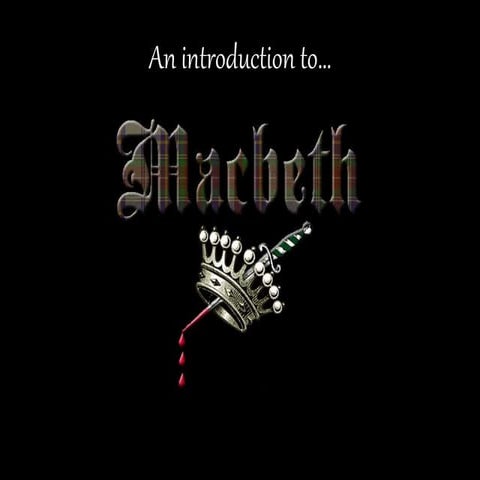 Introduction to Macbeth 1.ppt | Theater Venues | Attractions