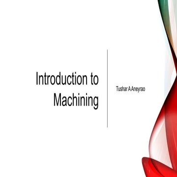 Introduction to machining | PPTX