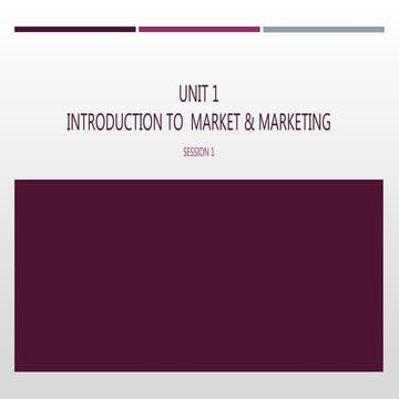Introduction to Market and Marketing - Session 1 | PPTX | Commodities ...