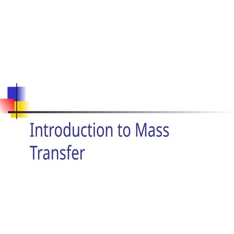 A slide related to Introduction to Mass Transfer.ppt