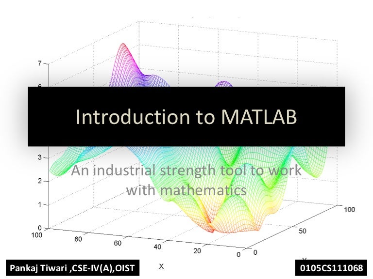 Introduction to matlab