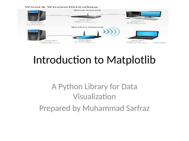 Introduction_to_Matplotlibpresenatration.pptx Introduction_to_Matplotlibpresenatration.pptx