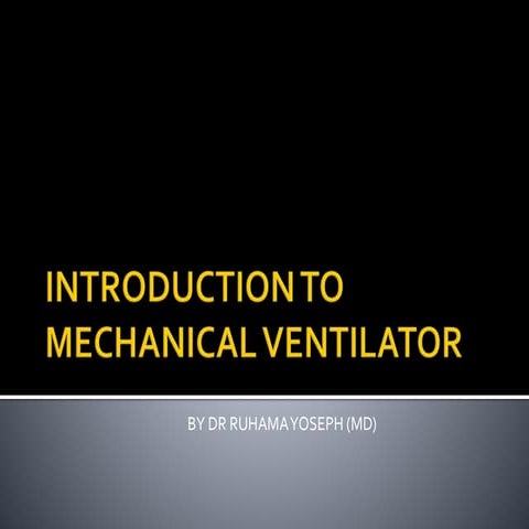 Introduction to mechanical ventilator | PPTX | Lung and Respiratory ...