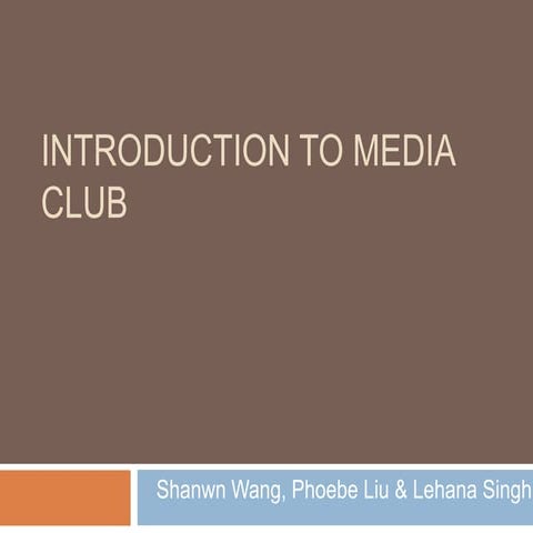 Introduction to media club | PPTX