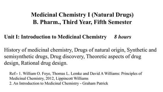 Unit 1, Lecture 1.pptx Medicinal chemistry is a discipline at the ...