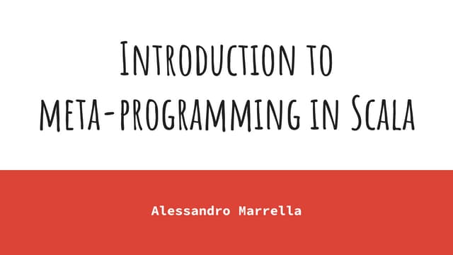 Introduction to meta-programming in scala | PPT Introduction to meta-programming in scala | PPT