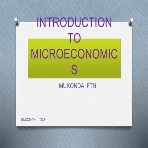 Introduction to microeconomics - Mukonda F | PPT