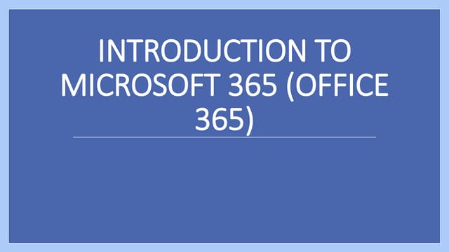 Introduction to Microsoft 365 (Office 365).pptx Introduction to Microsoft 365 (Office 365).pptx