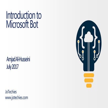 Introduction to Microsoft bot | JoTechies | Amjad Alhusseini | PPT