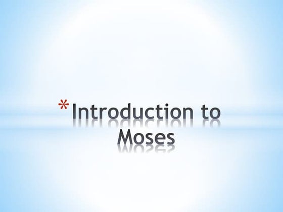 Moses | PPTX | Christianity | Religion & Spirituality