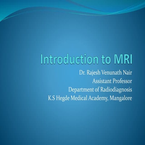 Magnetic Resonance Imaging - MRI | PPTX