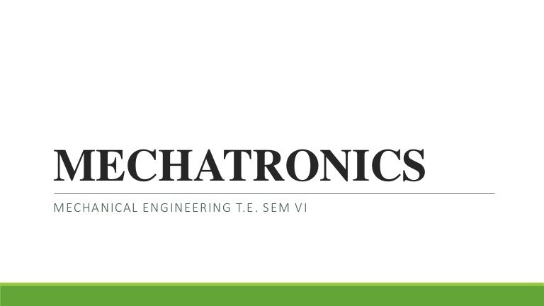 Introduction To Mechatronics