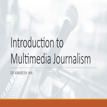 Introduction to Multimedia Journalism.pptx
