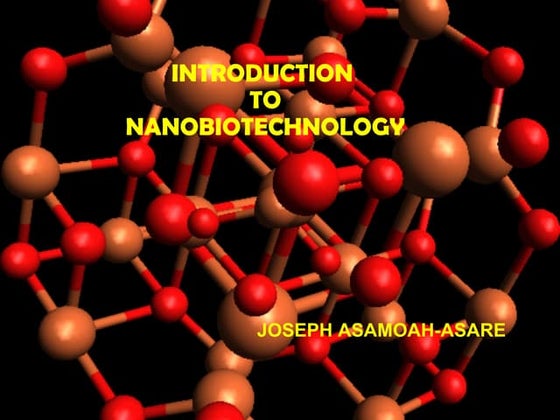 Nanobiotechnology - Introduction, Concept, Scope, Vision, Applications and Present and Future ...