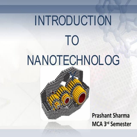Introduction to Nanotechnology | PPT