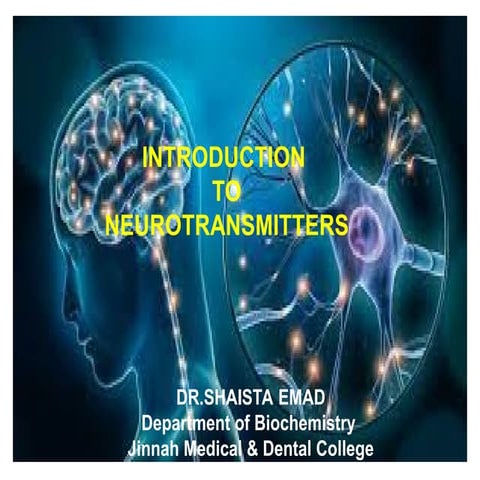 INTRODUCTION TO NEUROTRANSMITTERS_DR.SHAISTA EMAD_2024.ppt