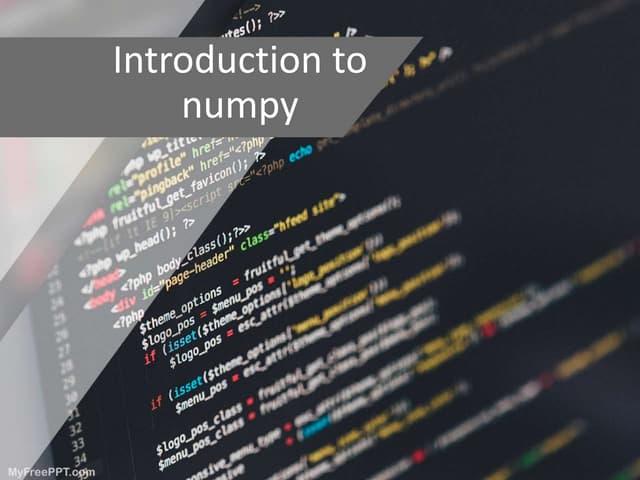 Introduction to numpy | PPTX | Programming Languages | Computing Introduction to numpy | PPTX | Programming Languages | Computing