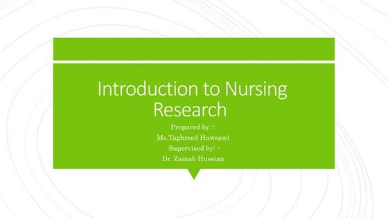 Introduction to Nursing Research | PPTX | Healthcare Industry | Industries