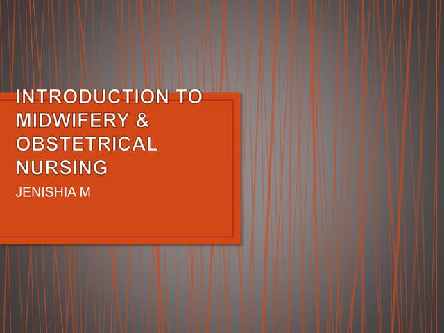 Introduction to midwifery | PPTX
