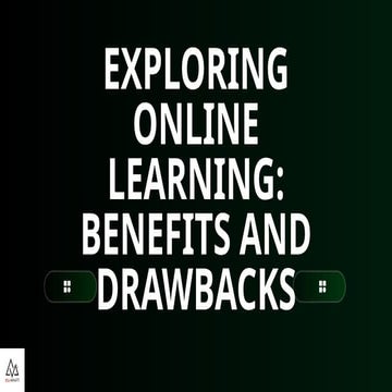 Exploring Online Learning: Benefits and Drawbacks | PPT