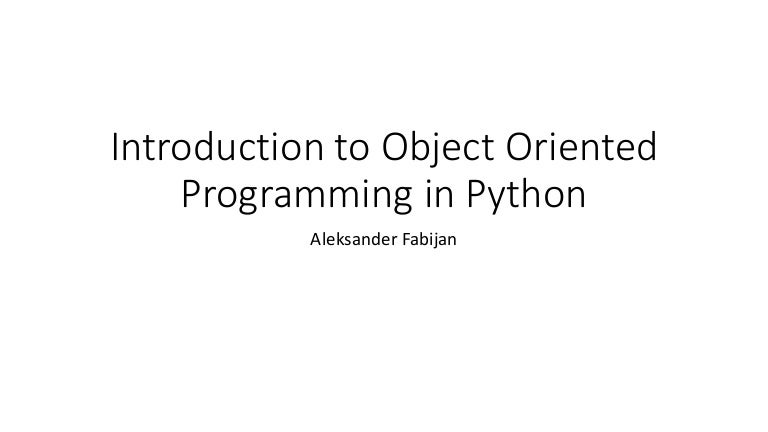 Introduction to OOP in Python Introduction to OOP in Python