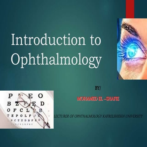 Introduction to ophthalmolgy | PPTX