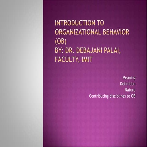 INTRODUCTION TO ORGANIZATIONAL BEHAVIOR (OB).pptx