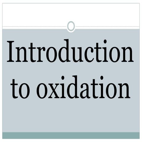 Introduction to oxidation | PPT