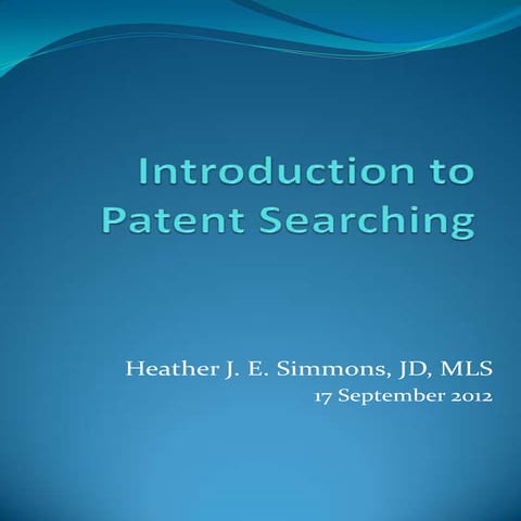 Introduction to patent searching | PPTX | Business | Business and Finance