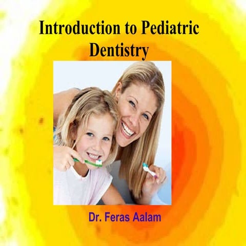 Introduction to pediatric dentistry 2009(new) | PPT