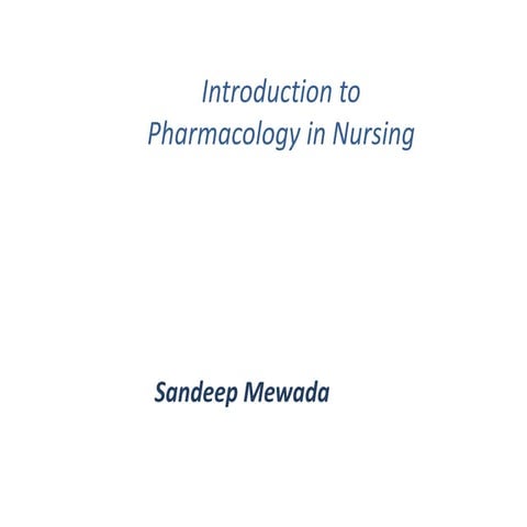 Introduction to pharmacology in nursing | PPTX