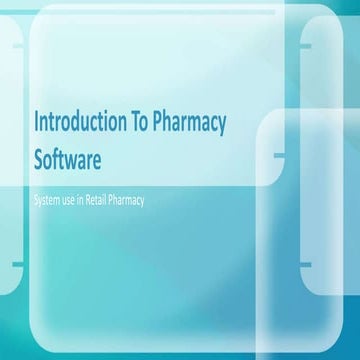 Introduction to pharmacy software ppt | PPTX